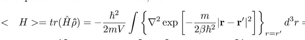 Solved =tr(H^ρ^)=−2mVℏ2∫{∇2exp[−2βℏ2m∣r−r′∣2]}r=r′d3r= | Chegg.com