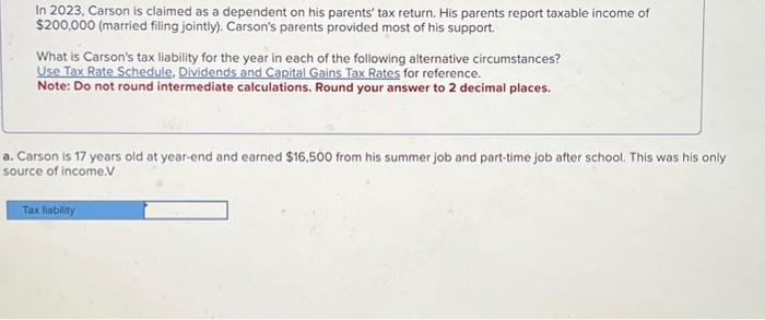 Solved In 2023, Carson is claimed as a dependent on his | Chegg.com