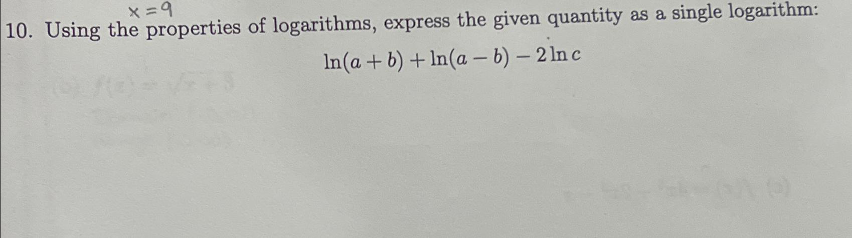 Solved Using the properties of logarithms, express the given | Chegg.com