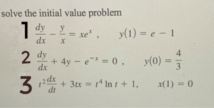 Solved solve the initial value problem 1 dy у xet, y(1) = e | Chegg.com