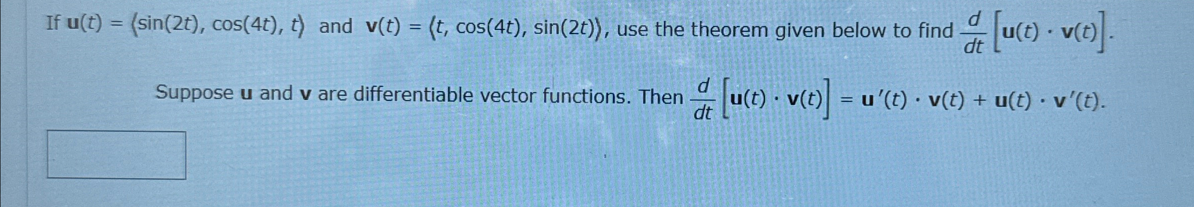 Solved If u(t)=(:sin(2t),cos(4t),t:) ﻿and | Chegg.com