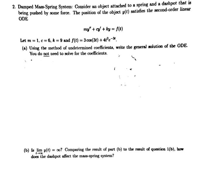 Solved Damped Mass-Spring System: Consider an object | Chegg.com