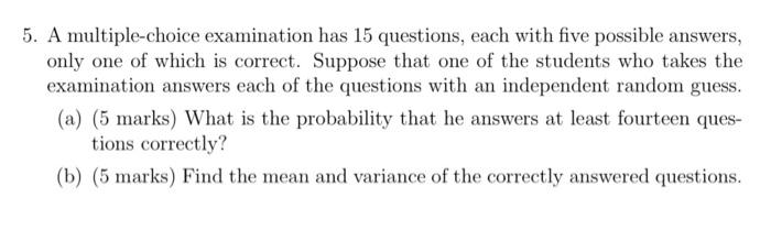 Solved 5. A multiple-choice examination has 15 questions, | Chegg.com