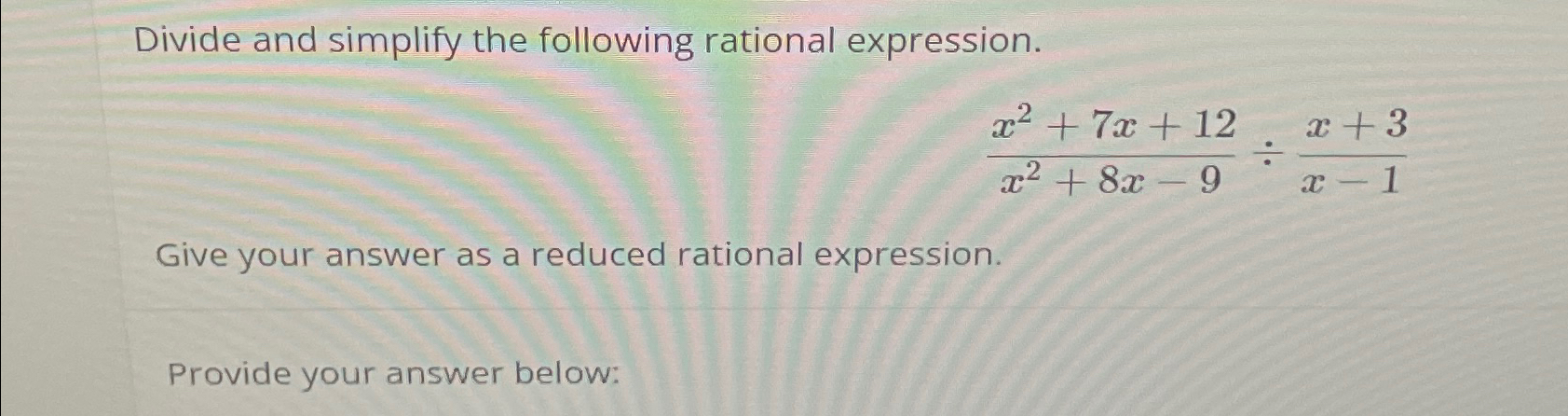 Solved Divide and simplify the following rational | Chegg.com