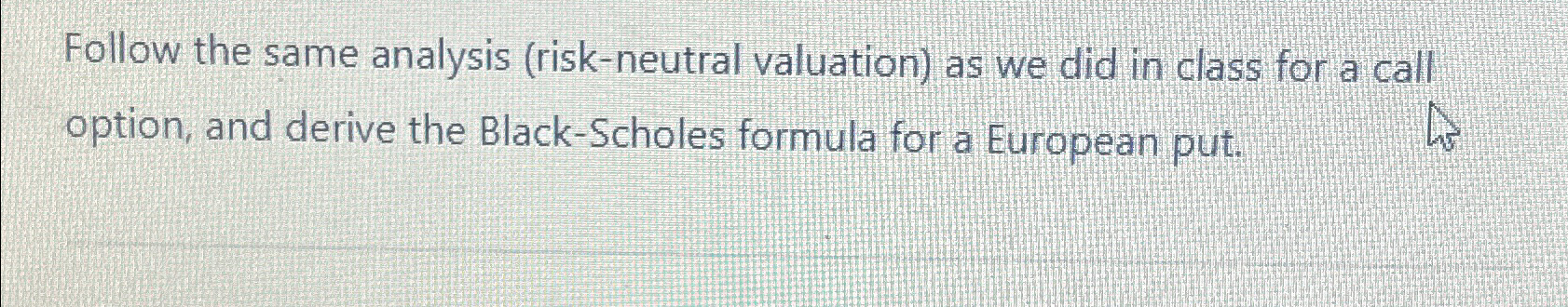 Solved Follow the same analysis (risk-neutral valuation) ﻿as | Chegg.com