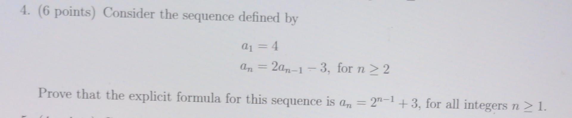 Solved 4. ( 6 points) Consider the sequence defined by | Chegg.com