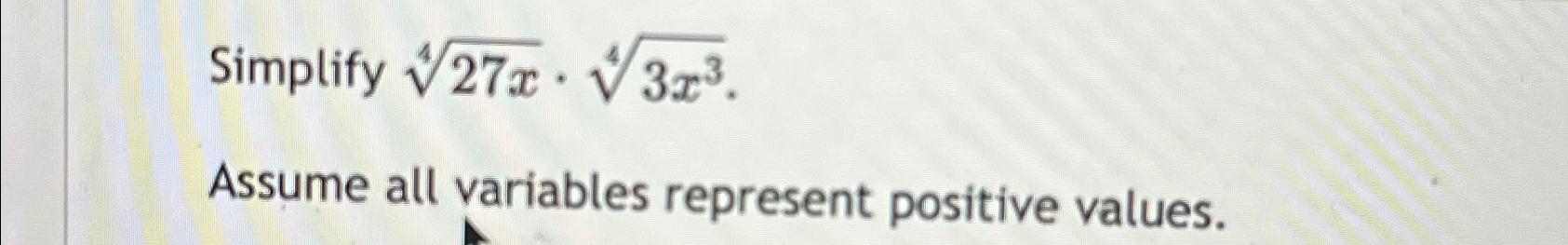 Solved Simplify 27x4*3x34.Assume all variables represent | Chegg.com