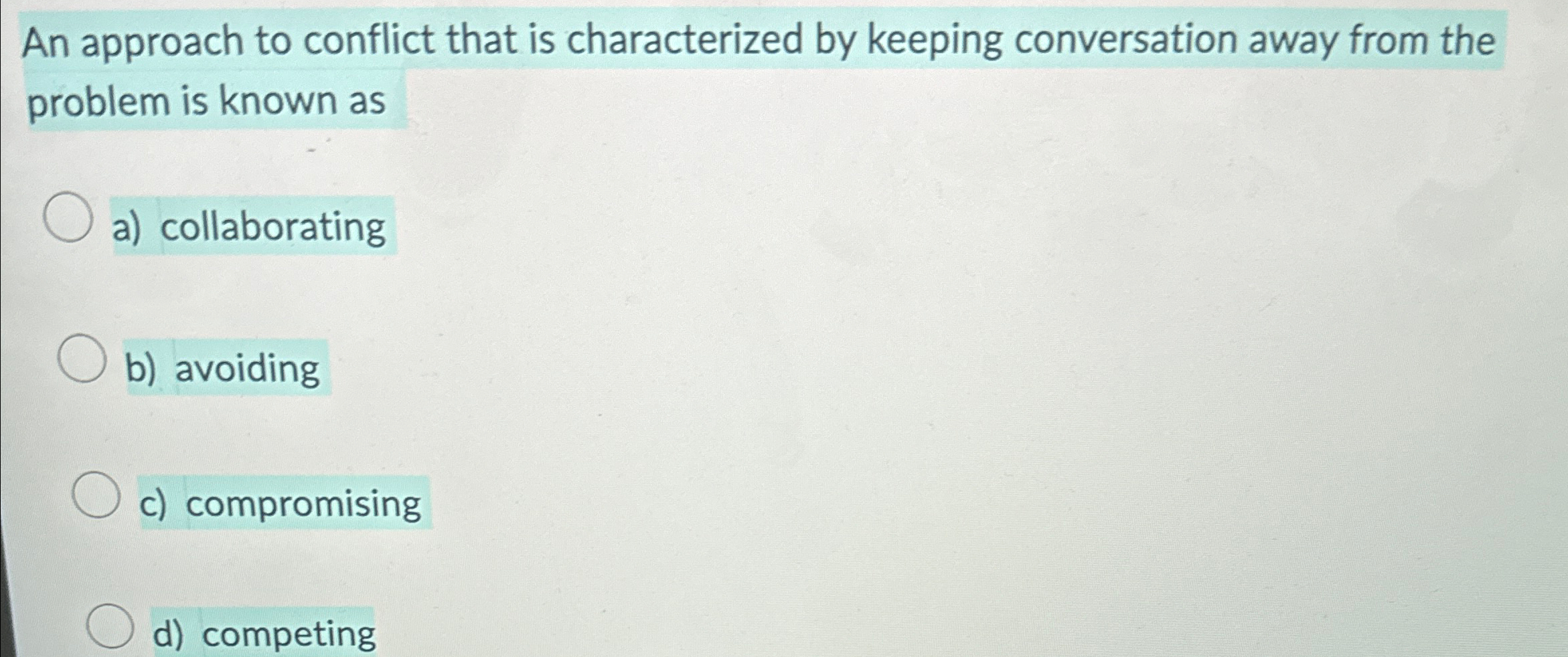 Solved An approach to conflict that is characterized by | Chegg.com