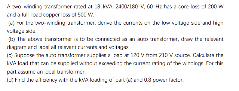 Solved A two-winding transformer rated at | Chegg.com
