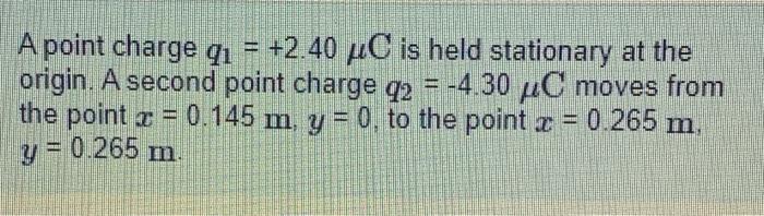 Solved A point charge q1=+2.40μC is held stationary at the | Chegg.com