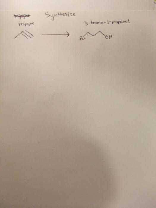Solved Synthesize propyne 3 bromo-1-propanol "OH | Chegg.com