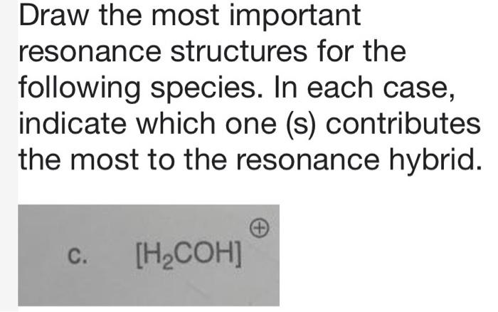 Solved Draw the most important resonance structures for the | Chegg.com