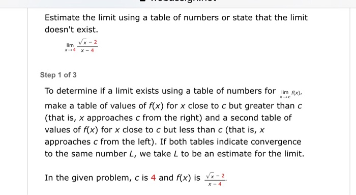 Solved Estimate the limit using a table of numbers or state | Chegg.com