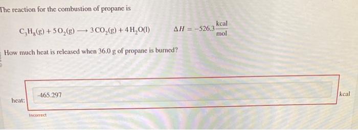 Solved The reaction for the combustion of propane is C3H8( | Chegg.com