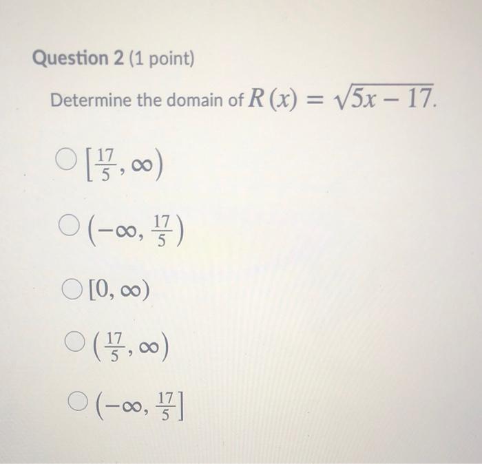 Solved Question 2 (1 point) Determine the domain of R(x) = | Chegg.com