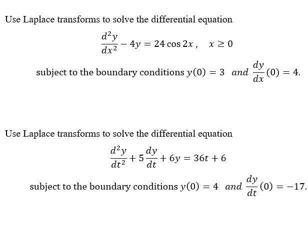 Solved Use Laplace transforms to solve the differential | Chegg.com
