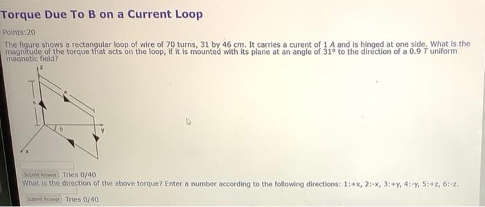 Solved Torque Due To B on a Current Loop Points:20 The | Chegg.com