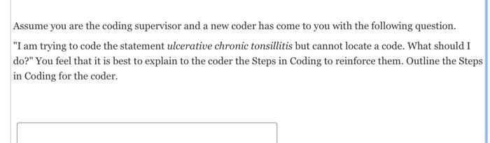 Solved Assume You Are The Coding Supervisor And A New Coder