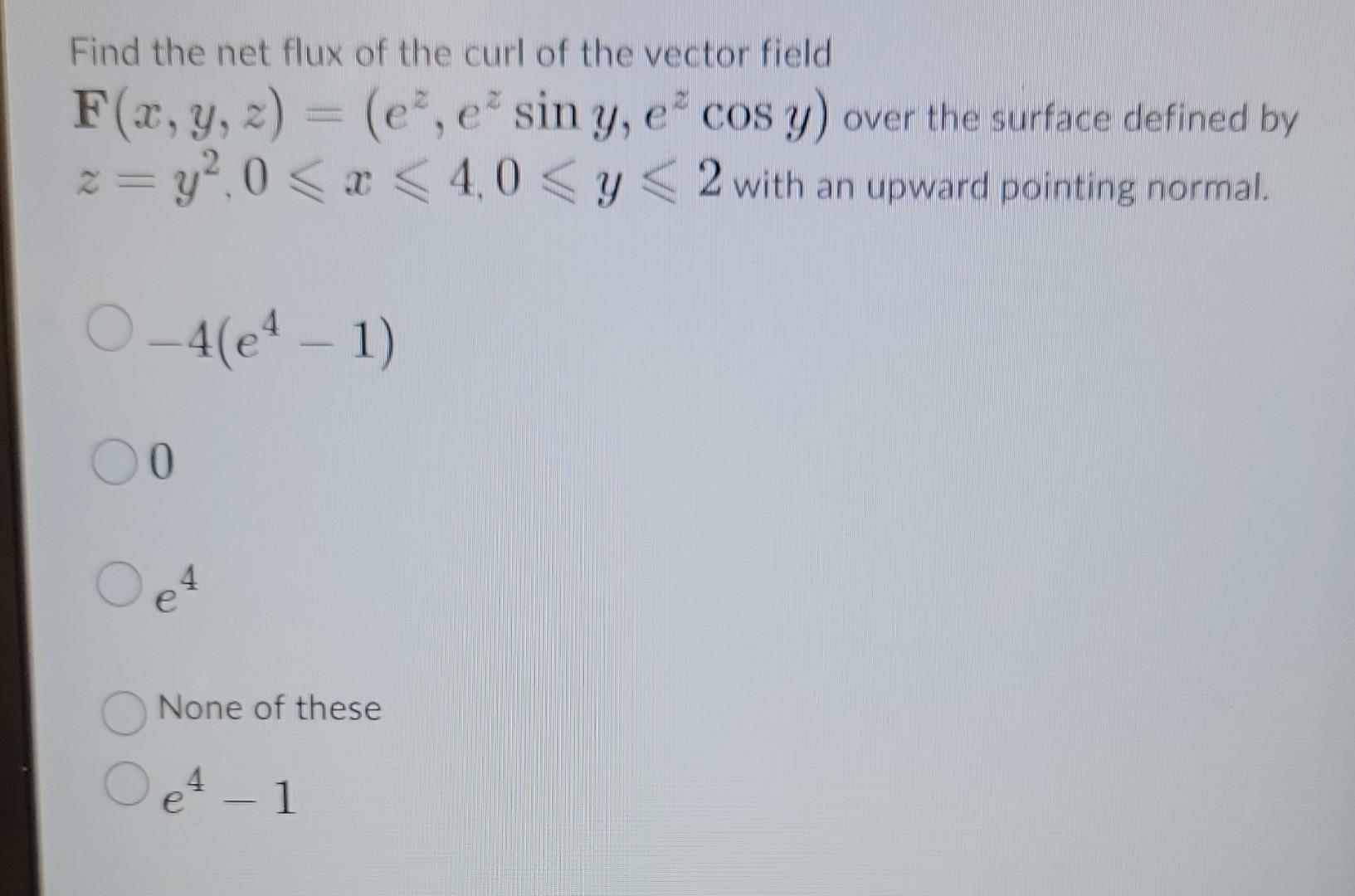 Solved Find the net flux of the curl of the vector field | Chegg.com