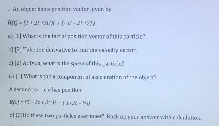 Solved 1. An object has a position vector given by R(t) = (1 | Chegg.com