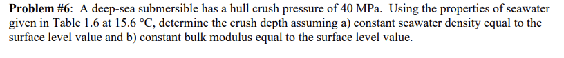 Solved Problem #6: A deep-sea submersible has a hull crush | Chegg.com