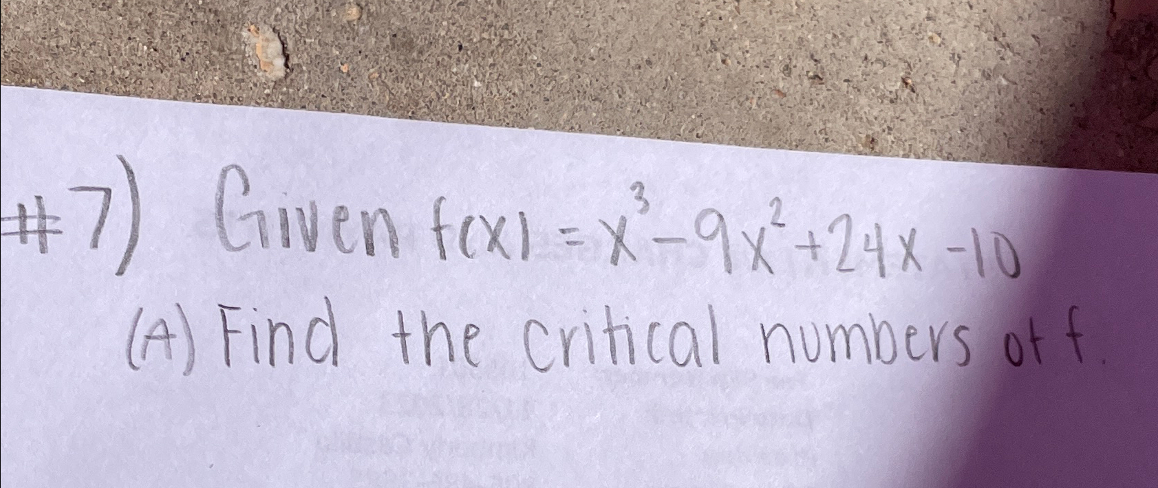 Solved Given f(x)=x3-9x2+24x-10 (A) ﻿Find the critical | Chegg.com