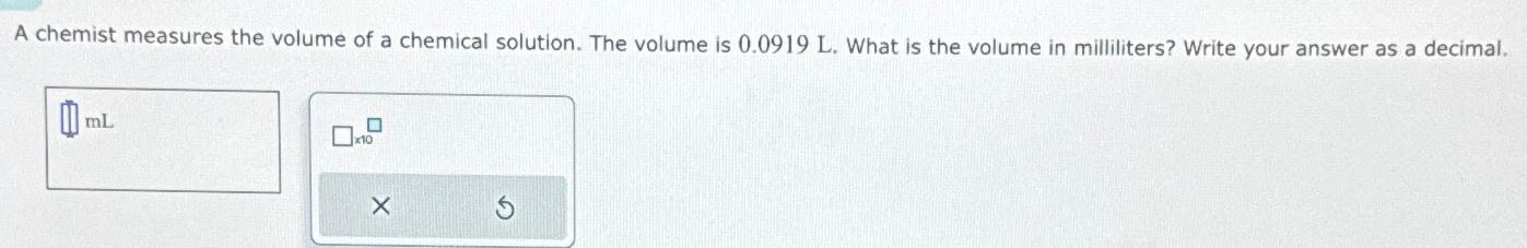Solved A chemist measures the volume of a chemical solution. | Chegg.com