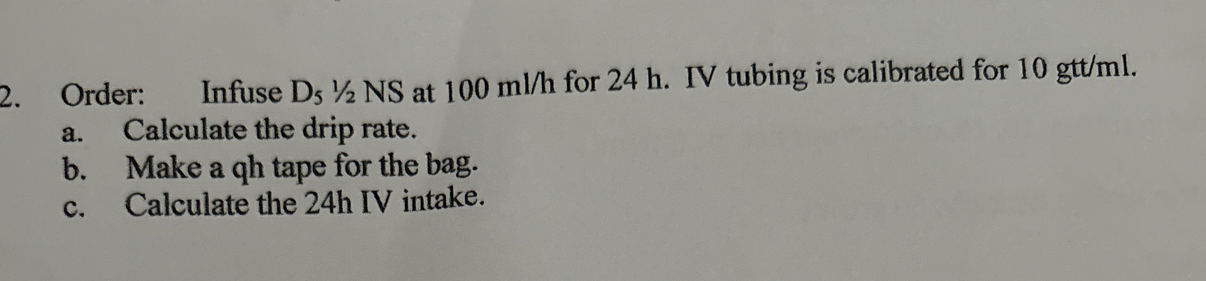 Solved Order: Infuse D512NS ﻿at 100mlh ﻿for 24 ﻿h . ﻿IV | Chegg.com