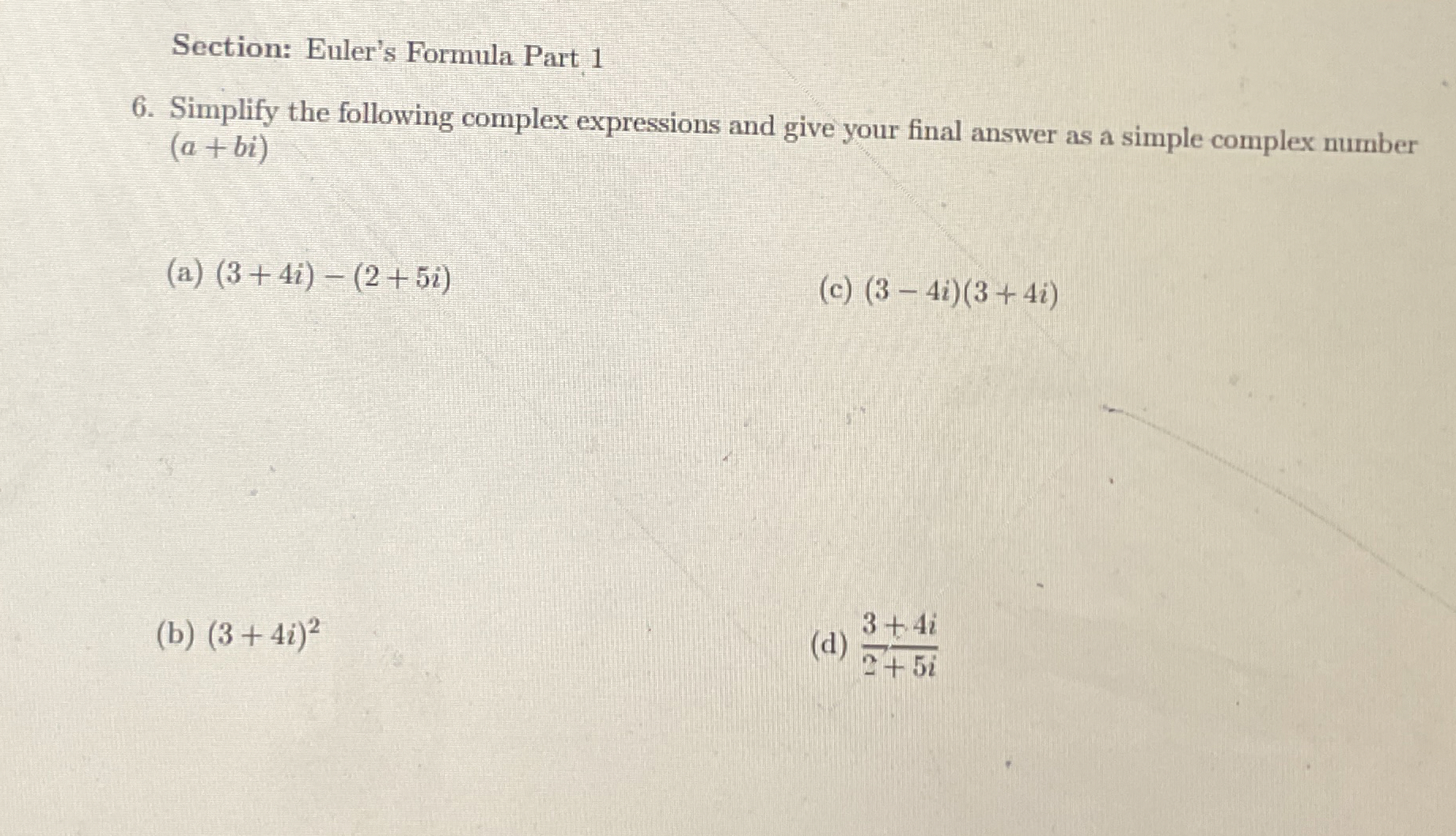Solved Section: Euler's Formula Part 16. ﻿Simplify the | Chegg.com