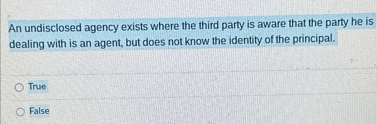 Solved An undisclosed agency exists where the third party is | Chegg.com