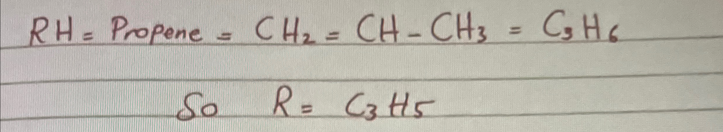 Solved RH = ﻿Propene =CH2=CH-CH3=C3H6So R=C3H5 | Chegg.com