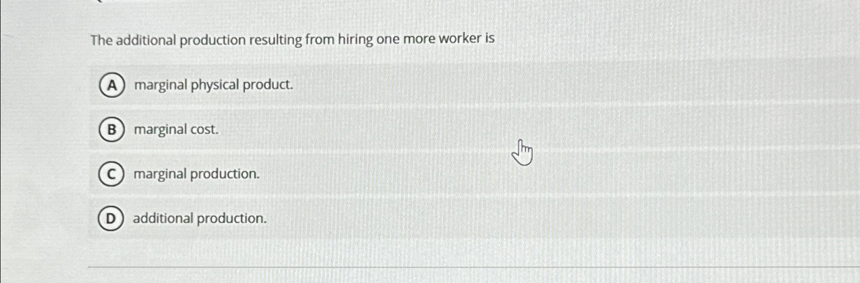 Solved The additional production resulting from hiring one | Chegg.com