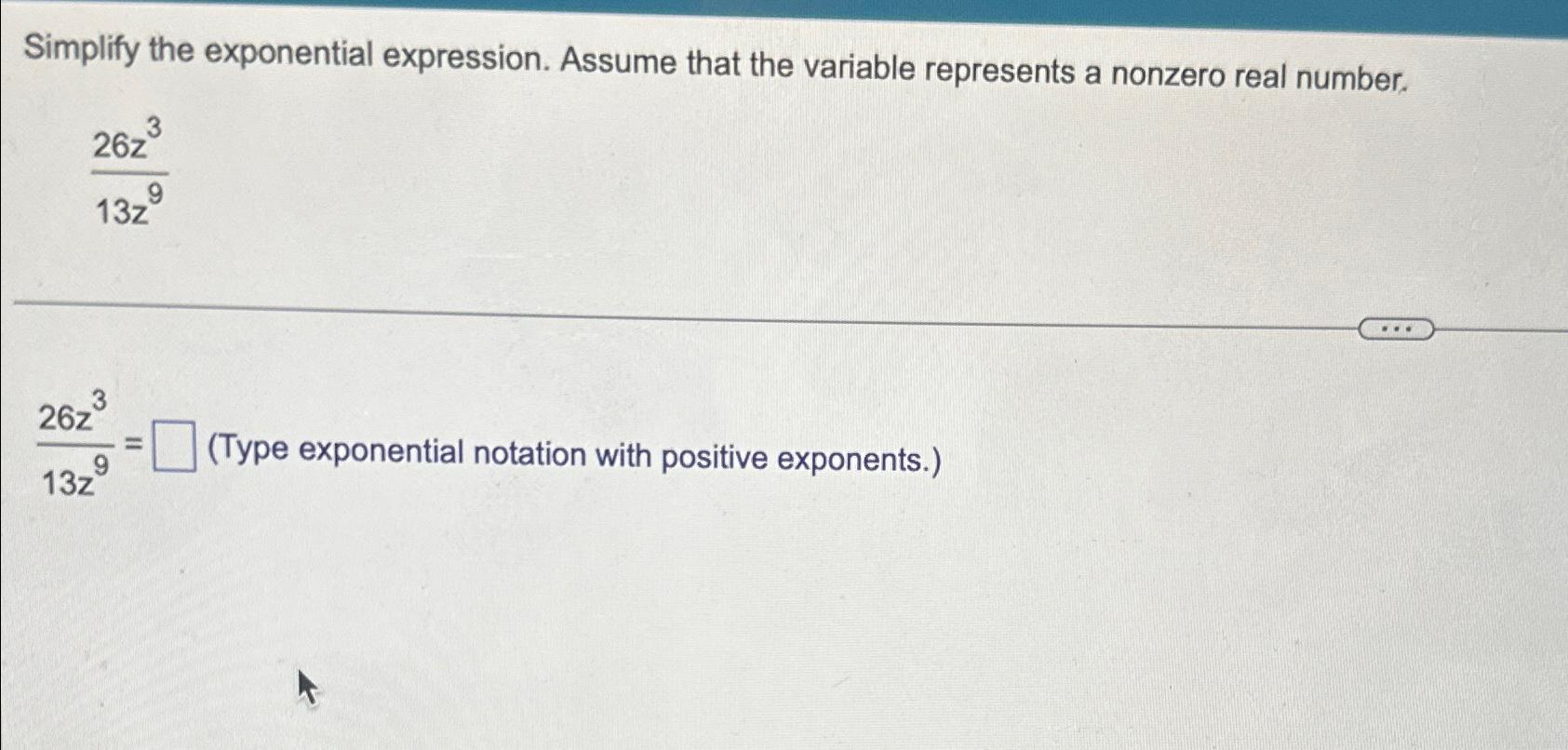 Solved Simplify the exponential expression. Assume that the | Chegg.com