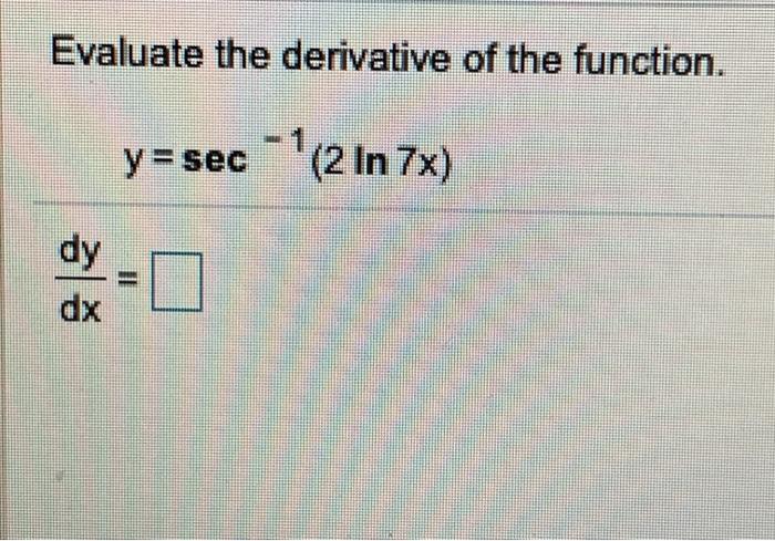 Solved Evaluate The Derivative Of The Function Y Sec