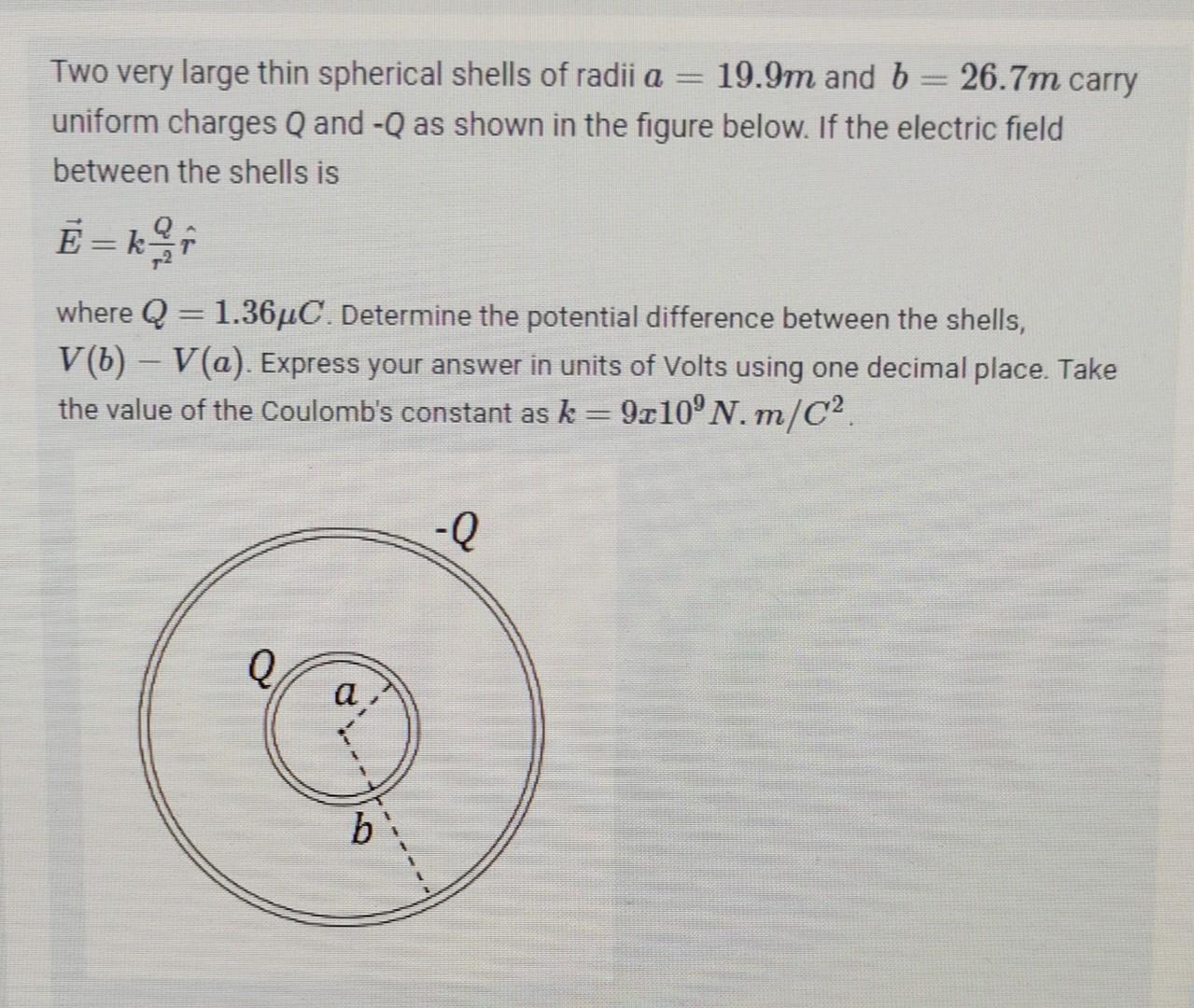 Solved Two very large thin spherical shells of radii a=19.9m | Chegg.com