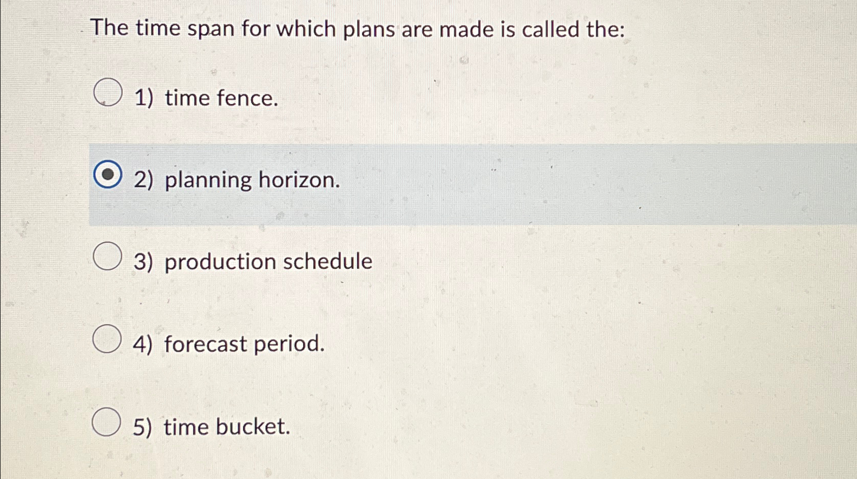 Solved The time span for which plans are made is called | Chegg.com