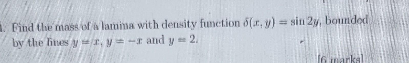 Solved Find the mass of a lamina with density function | Chegg.com