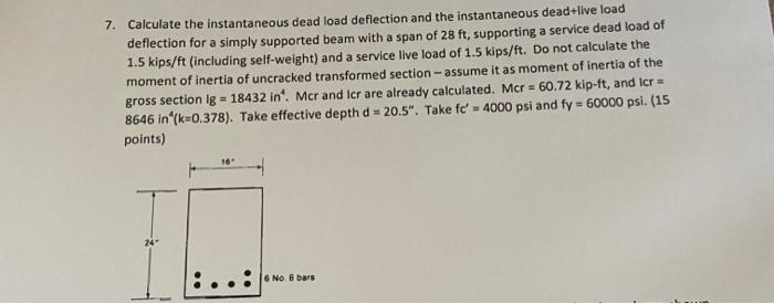 Solved 7. Calculate the instantaneous dead load deflection | Chegg.com