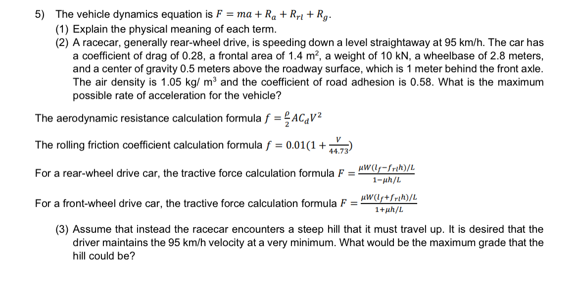 Solved The vehicle dynamics equation is F=ma+Ra+Rrl+Rg.(1) | Chegg.com
