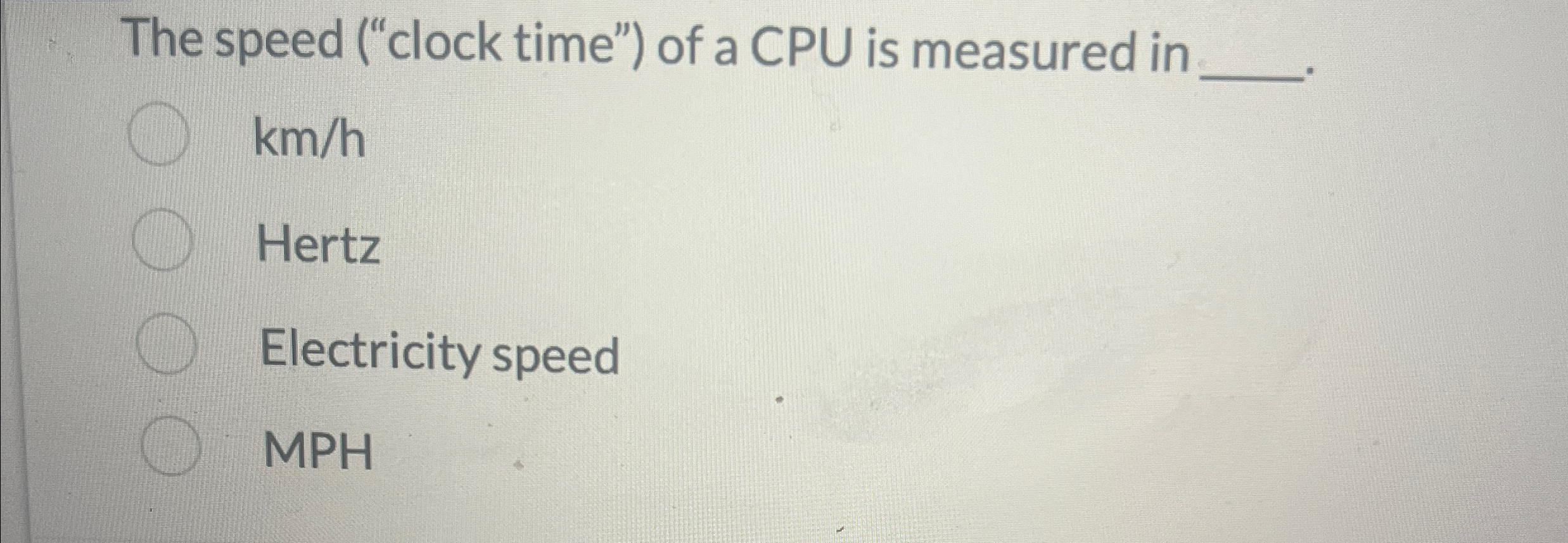 Solved The speed ("clock time") ﻿of a CPU is measured | Chegg.com