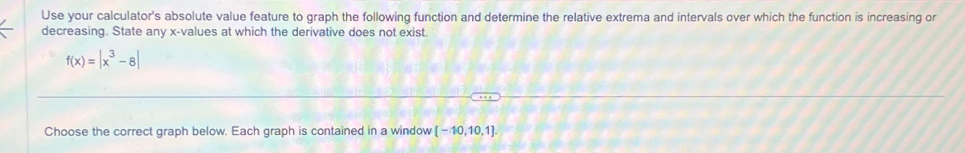Solved Use your calculator's absolute value feature to graph | Chegg.com