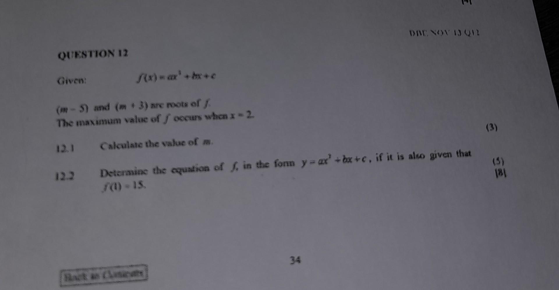Solved Given: f(x)=ax3+bx+c (m−5) and (m+3) are roots of f. | Chegg.com