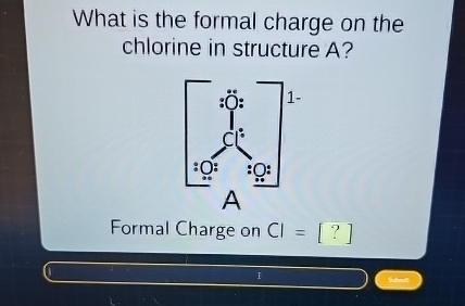 What is the formal charge on the chlorine in | Chegg.com