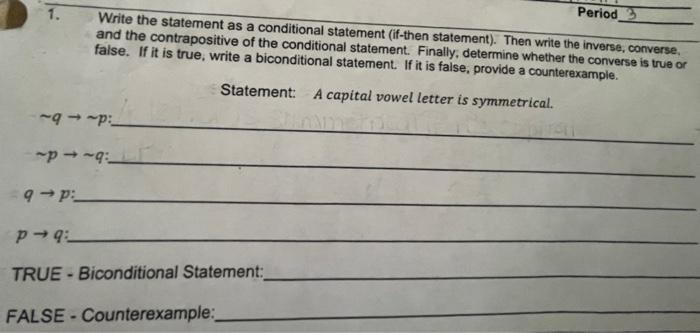Solved 1. Write the statement as a conditional statement | Chegg.com