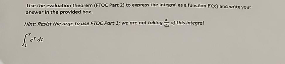 Solved Use the evaluation theorem (FTOC Part 2) ﻿to express | Chegg.com