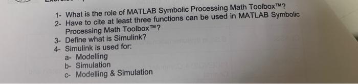 Solved 1- What is the role of MATLAB Symbolic Processing | Chegg.com