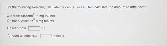 Solved For the following exercise, calculate the desired | Chegg.com
