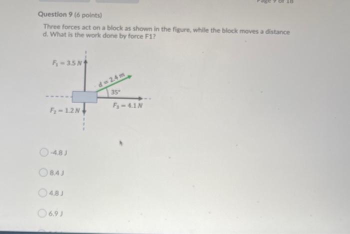 Solved Question 9 (6 points) Three forces act on a block as | Chegg.com