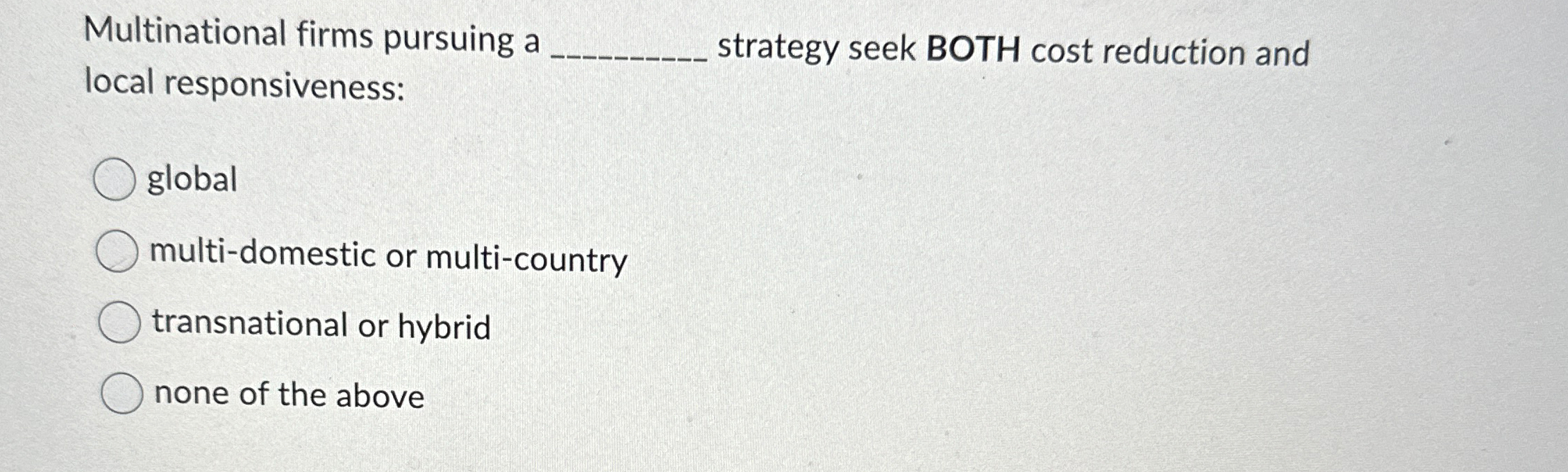Solved Multinational firms pursuing a q, ﻿strategy seek BOTH | Chegg.com