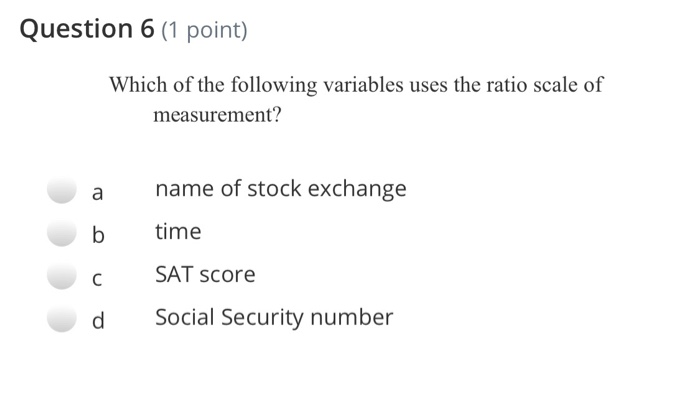 Solved Question 6 (1 point) Which of the following variables | Chegg.com